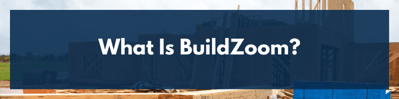 BuildZoom for Contractors, Home Builders, and Remodelers